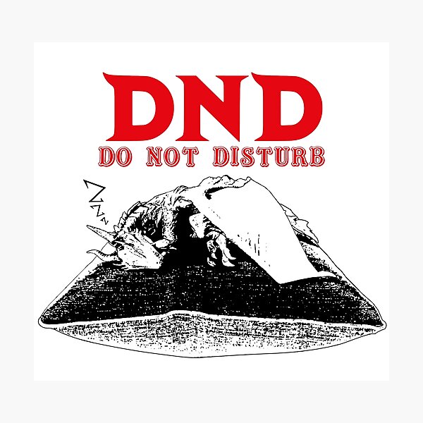 "DND Do Not Disturb! " Photographic Print for Sale by LordNeckbeard ...