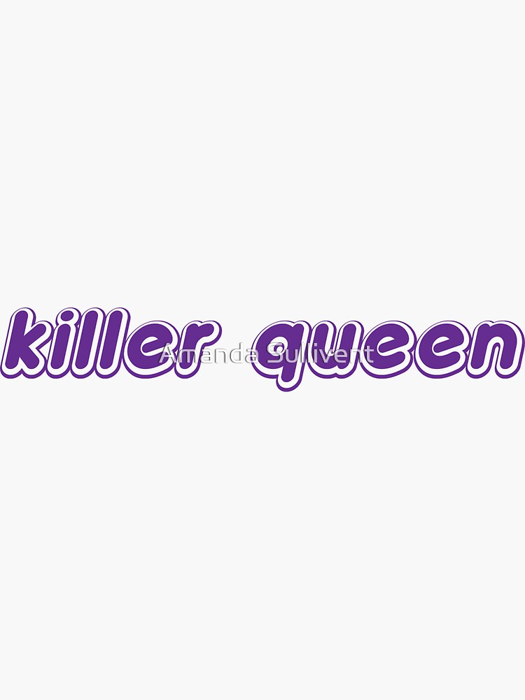 "She's a killer queen" Sticker by red6rams | Redbubble
