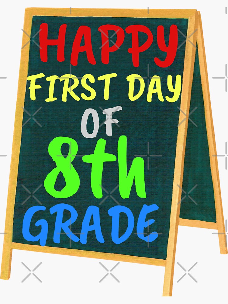 "Happy first day of eighth grade, 8th Grade Design Welcome back to ...
