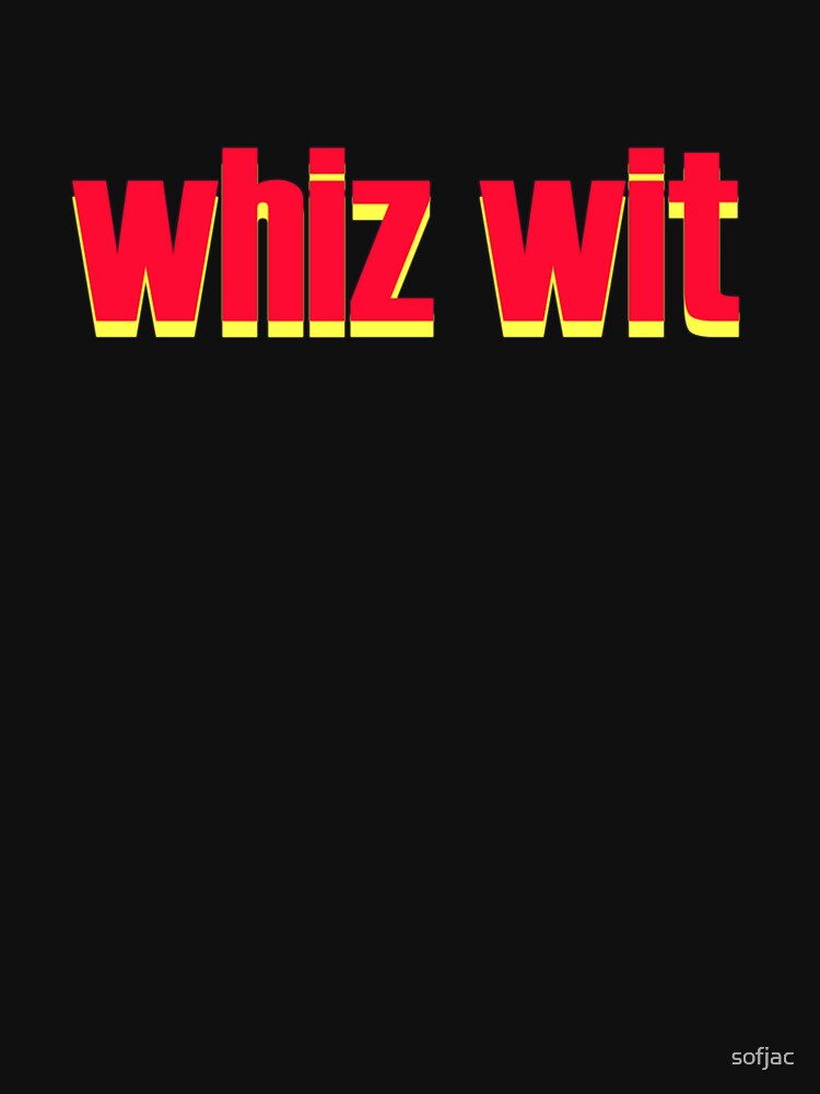 "Whiz Wit" T-shirt for Sale by sofjac | Redbubble | philadelphia t ...