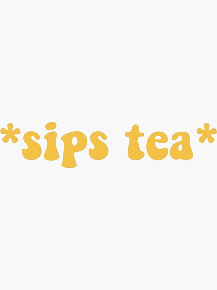 "Sips Tea Sticker" Sticker by trendsonpoint | Redbubble