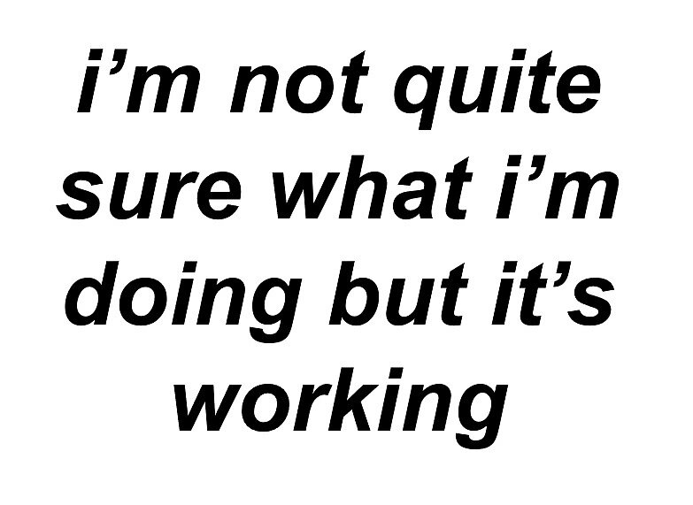 "Not Quite Sure- Black" by stdylikeumeanit | Redbubble