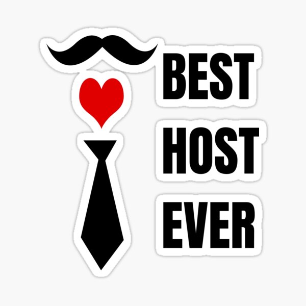"best host ever" Sticker by atevern | Redbubble