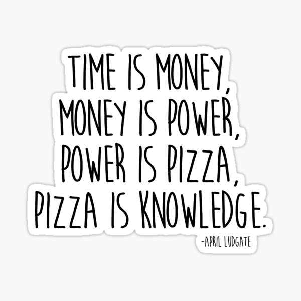 "April Ludgate Pizza Quote" Sticker by wwrobel | Redbubble