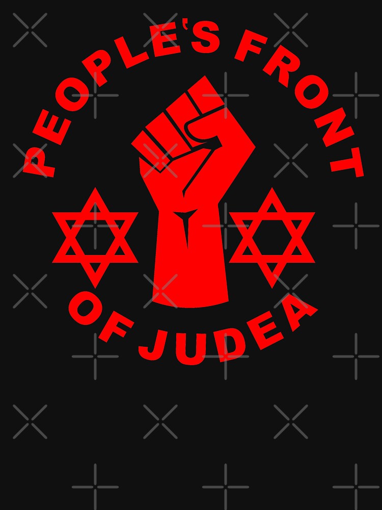 "People’s front of Judea" T-shirt for Sale by BigTime | Redbubble ...
