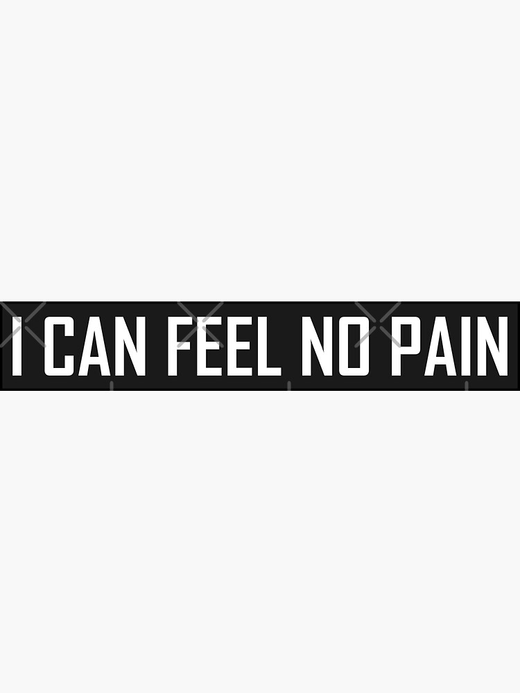 "I Can Feel No Pain" Sticker for Sale by HiddenStar02 | Redbubble