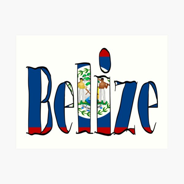 "Belize Font with Belizean Flag" Art Print for Sale by Havocgirl ...