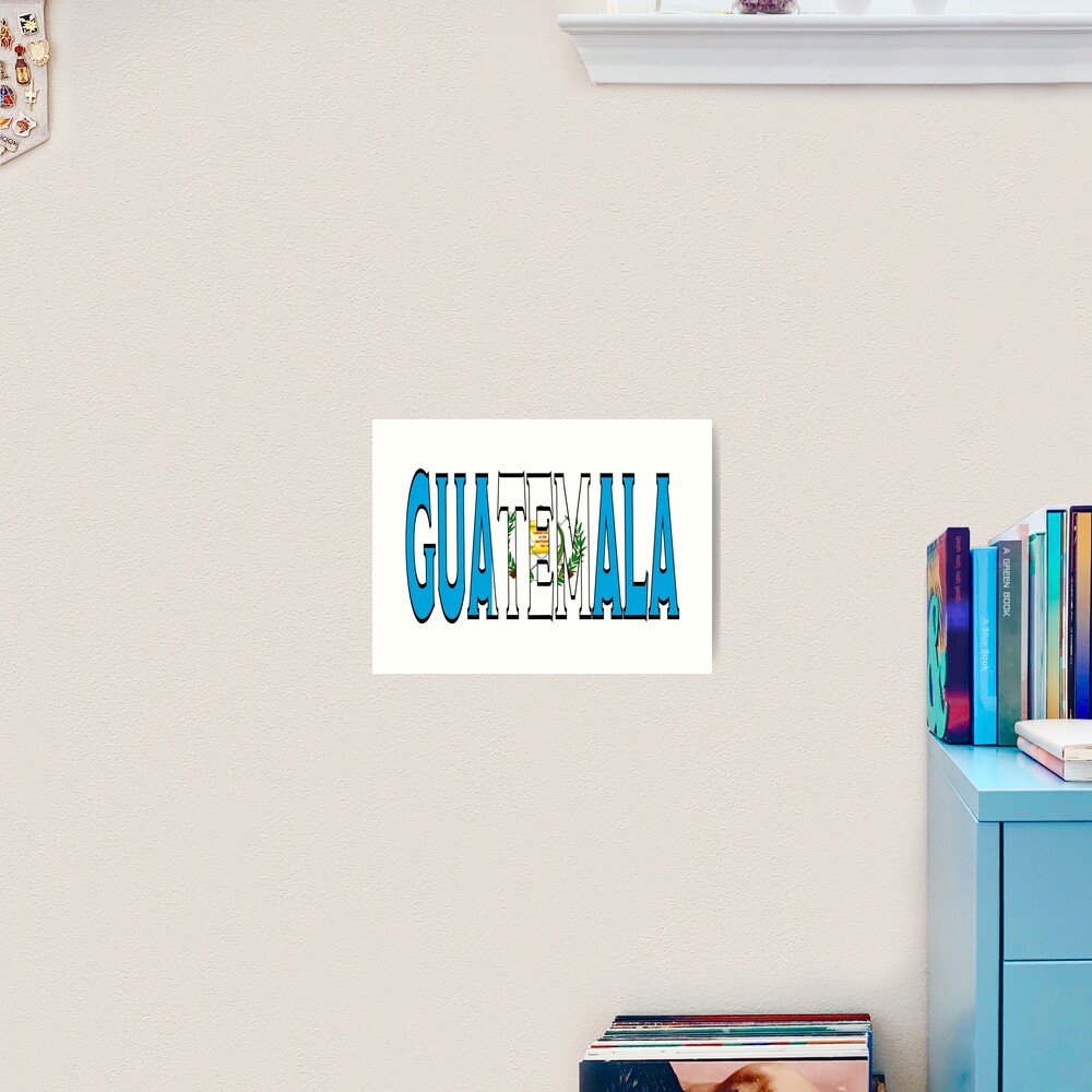 "Guatemala Font With Guatemalan Flag" Poster for Sale by Havocgirl ...