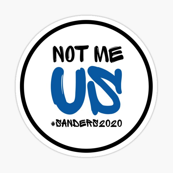 "Not Me. Us." Sticker for Sale by nyah14 | Redbubble