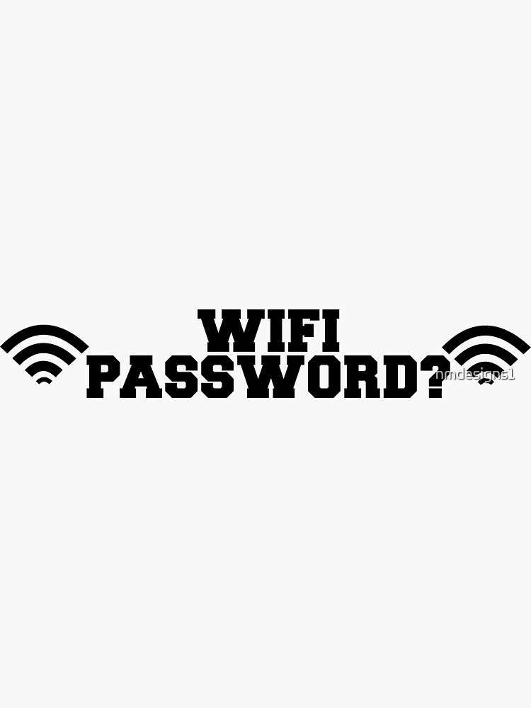 "WIFI PASSWORD?" Sticker by nmdesigns1 | Redbubble
