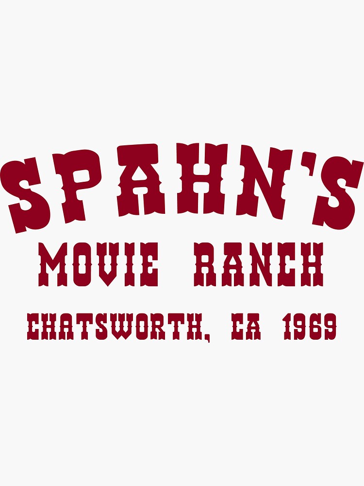 "Spahn's Movie Ranch Once Upon A Time In Hollywood" Sticker for Sale by ...