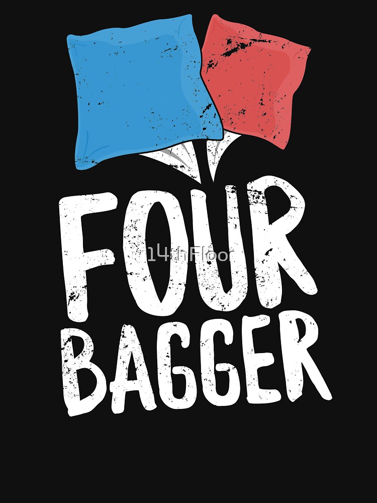 "Four Bagger Funny Cornhole Winner Bean Bag Toss Tailgate" T-shirt by ...