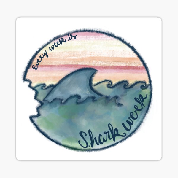 "Every week is shark week " Sticker for Sale by kpulos | Redbubble