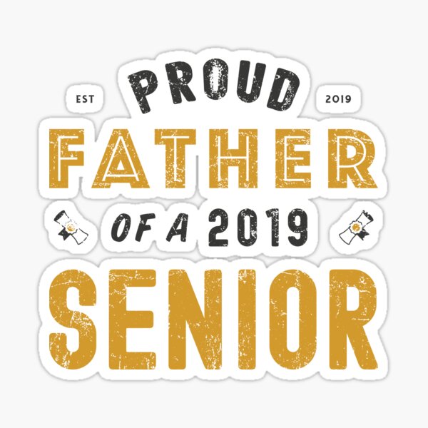 "Proud Father Of A 2019 Senior, Graduation 2019" Sticker by tonks1984 ...