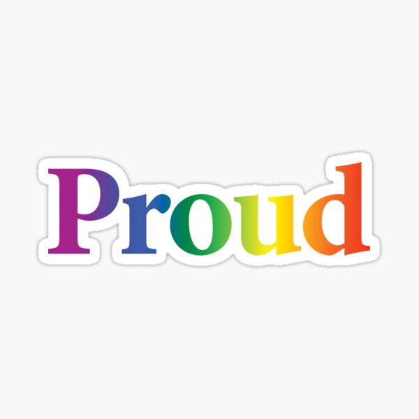"The word Proud in rainbow flag colors letters LGBT gay pride" Sticker ...