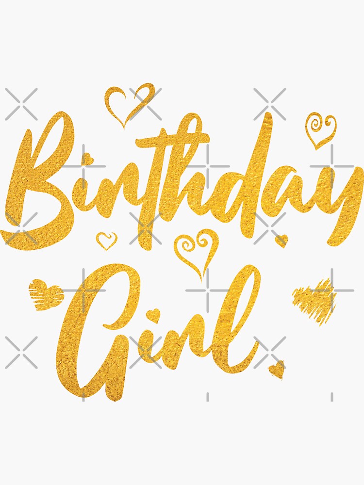 "Birthday Girl Gold Themed " Sticker by identiti | Redbubble