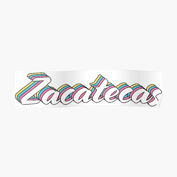 Zacatecas Posters | Redbubble