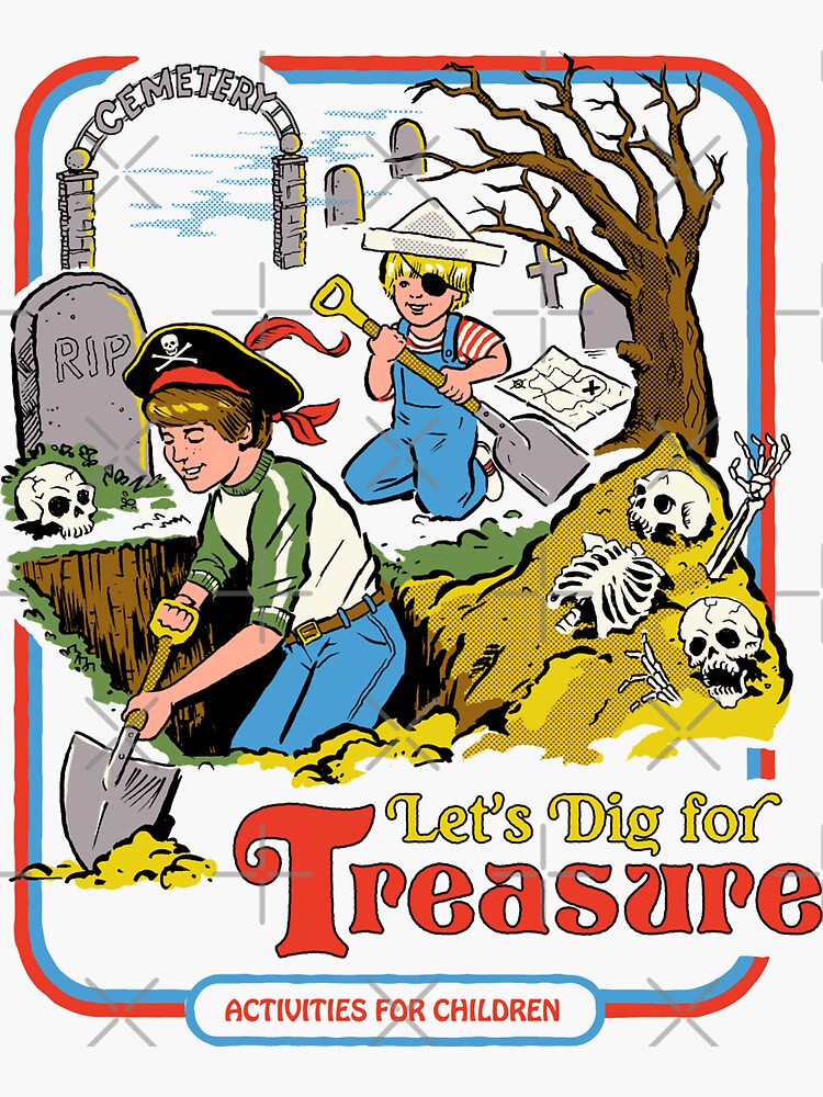 "Let's Dig For Treasure" Sticker for Sale by stevenrhodes | Redbubble