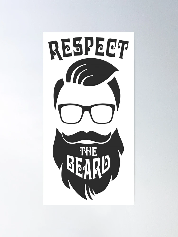 Respect The Beard Poster Respect The Beard T Shirt Design