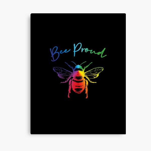 "Bee Proud" Canvas Print for Sale by PolkaDonk | Redbubble