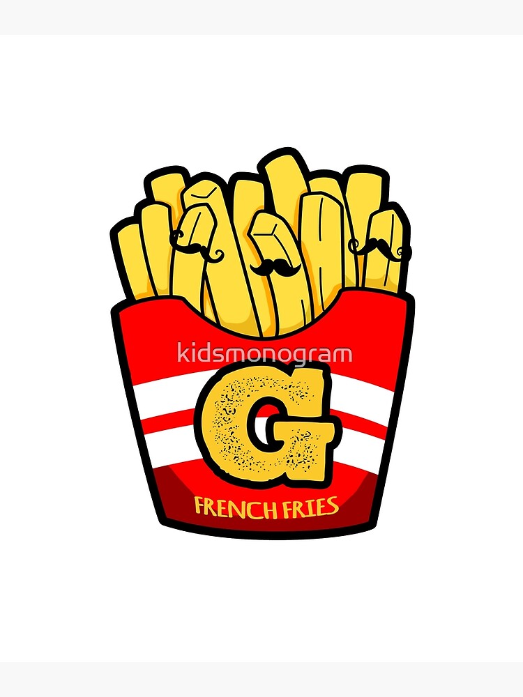 "Alphabet Letter G Cute French Fries " Art Print by kidsmonogram ...