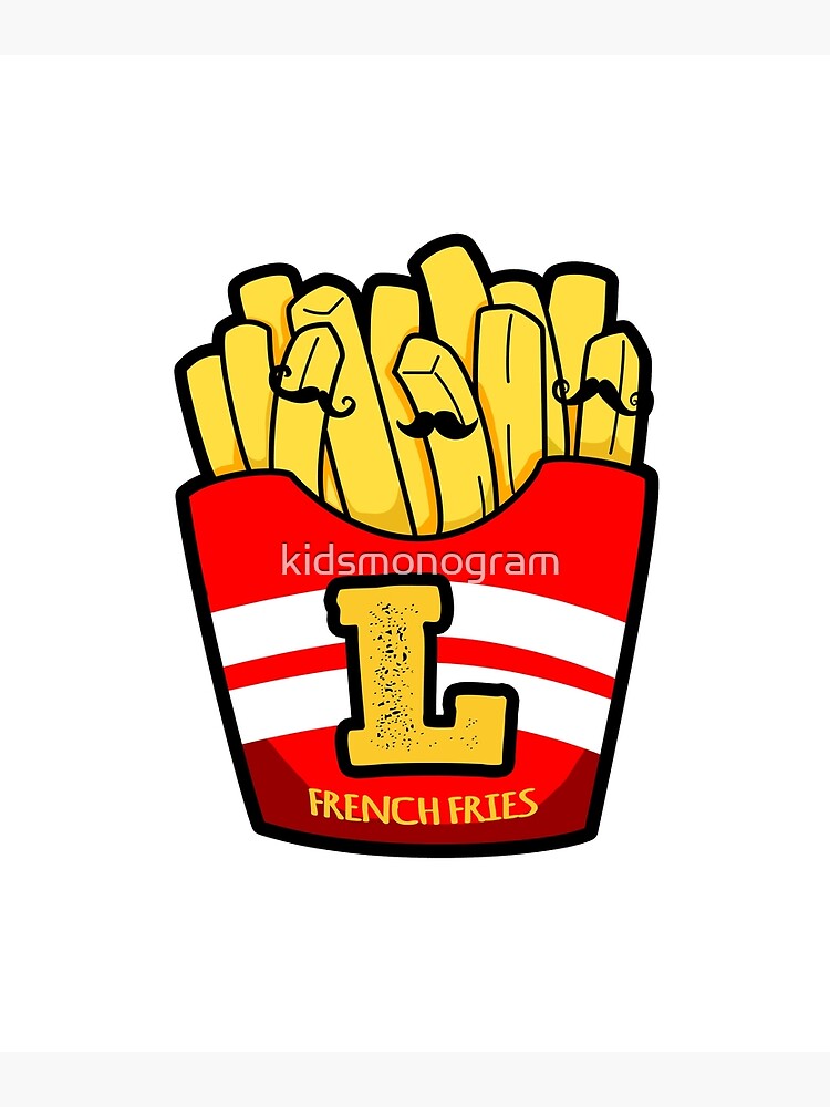 "Alphabet Letter L Cute French Fries " Poster by kidsmonogram | Redbubble