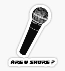 Shure Stickers | Redbubble