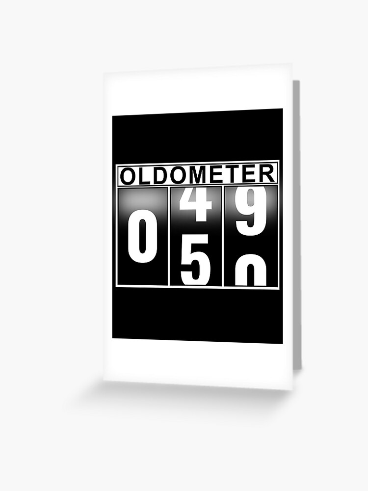 "50th Birthday Oldometer" Greeting Card for Sale by mark somma | Redbubble