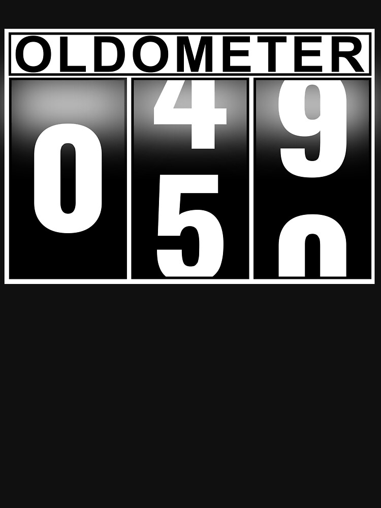 "50th Birthday Oldometer" T-shirt for Sale by troy1969 | Redbubble ...