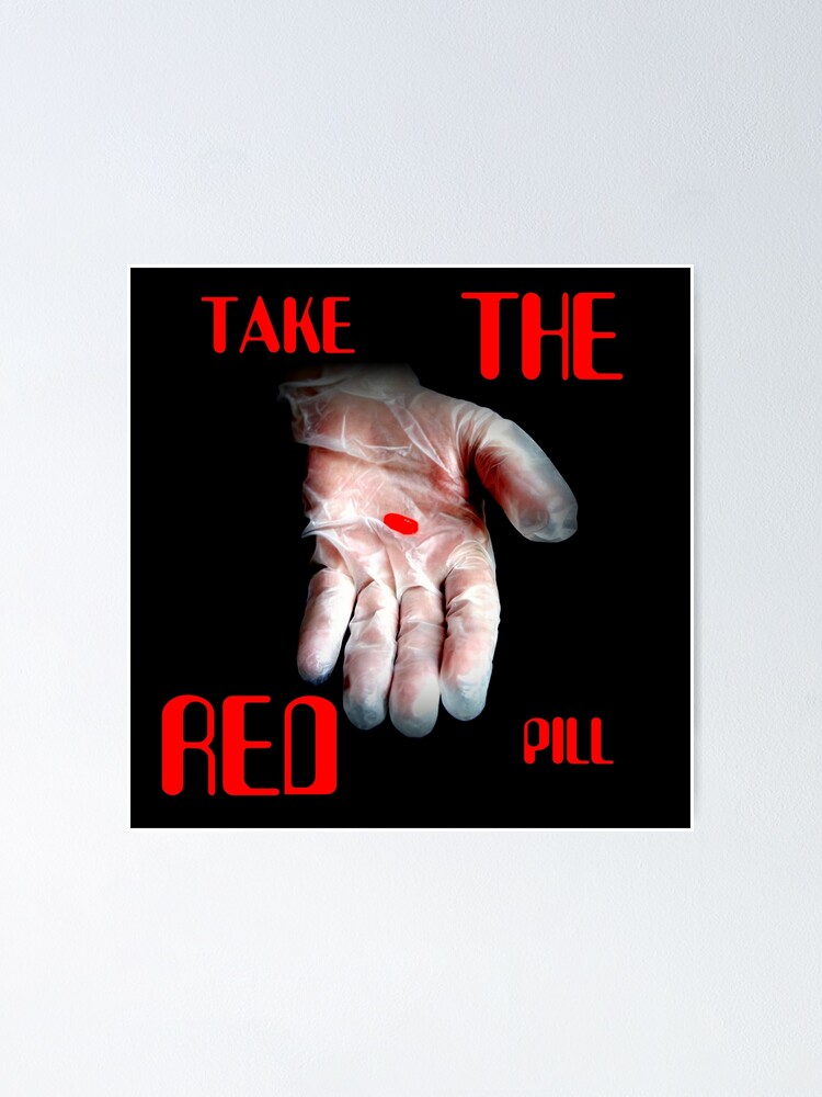 "Take The Red Pill" Poster for Sale by pauledmondson | Redbubble
