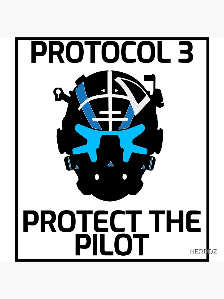 Protocol 3 Protect The Pilot - Titanfall Premium Matte Vertical Poster ...