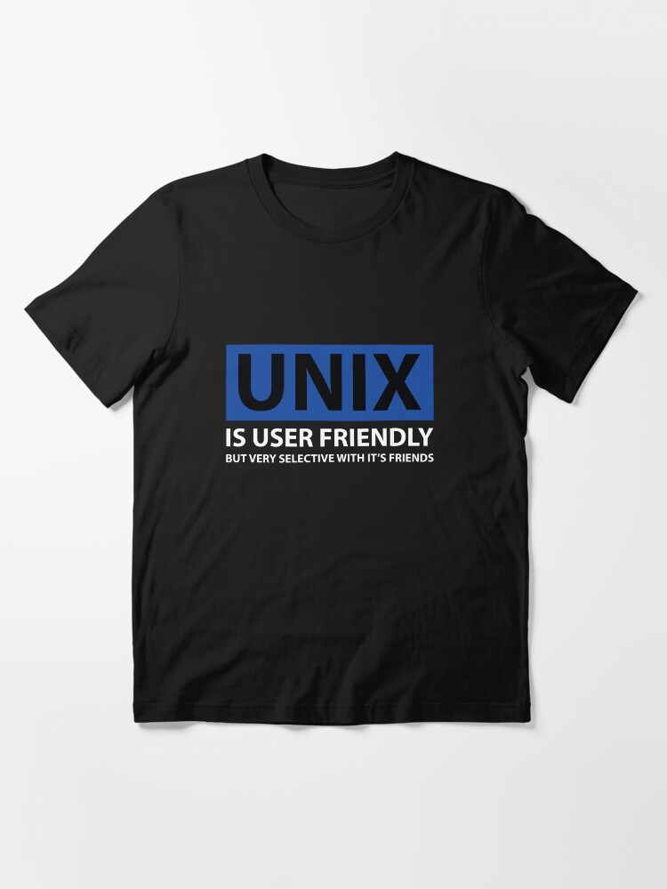 "Unix is User Friendly" Essential T-Shirt by Evelyusstuff | Redbubble