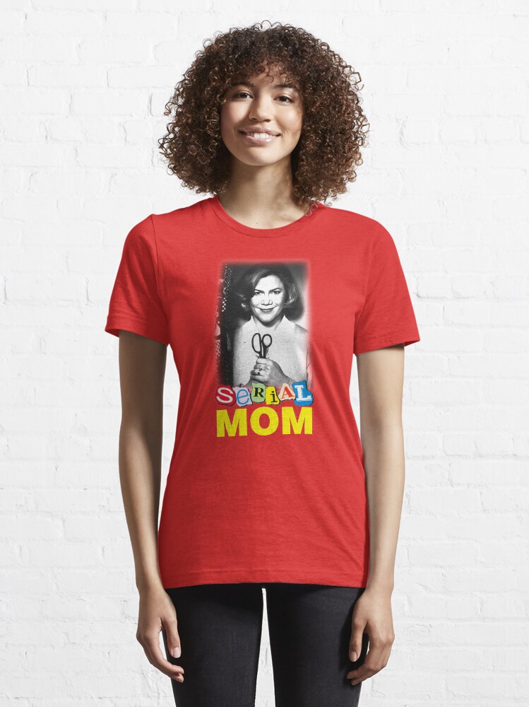 "Serial Mom!" T-shirt for Sale by Graphix247 | Redbubble | serial mom t ...