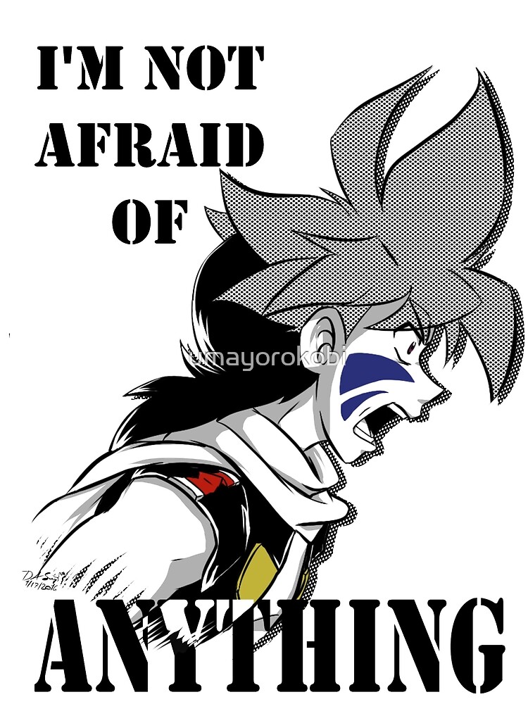 "I'm not afraid of anything" by Daniela Alcala | Redbubble