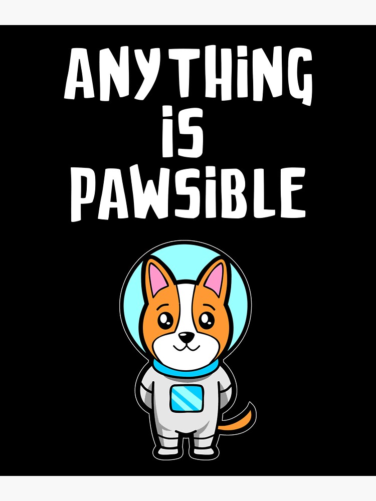 "Anything is Pawsible Funny and Motivational Space Dog" Sticker for ...