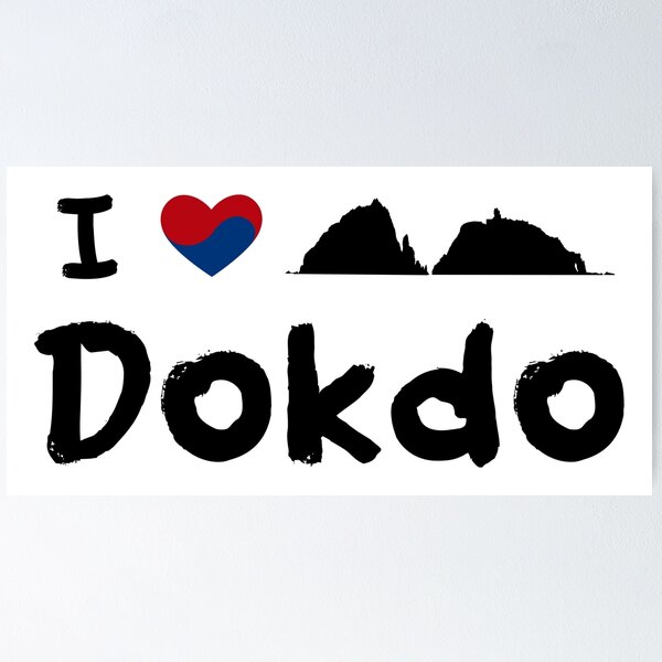 "I Love Dokdo" Poster for Sale by SeoulSights | Redbubble