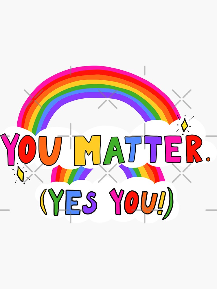 "You Matter!" Sticker by crystaldraws | Redbubble