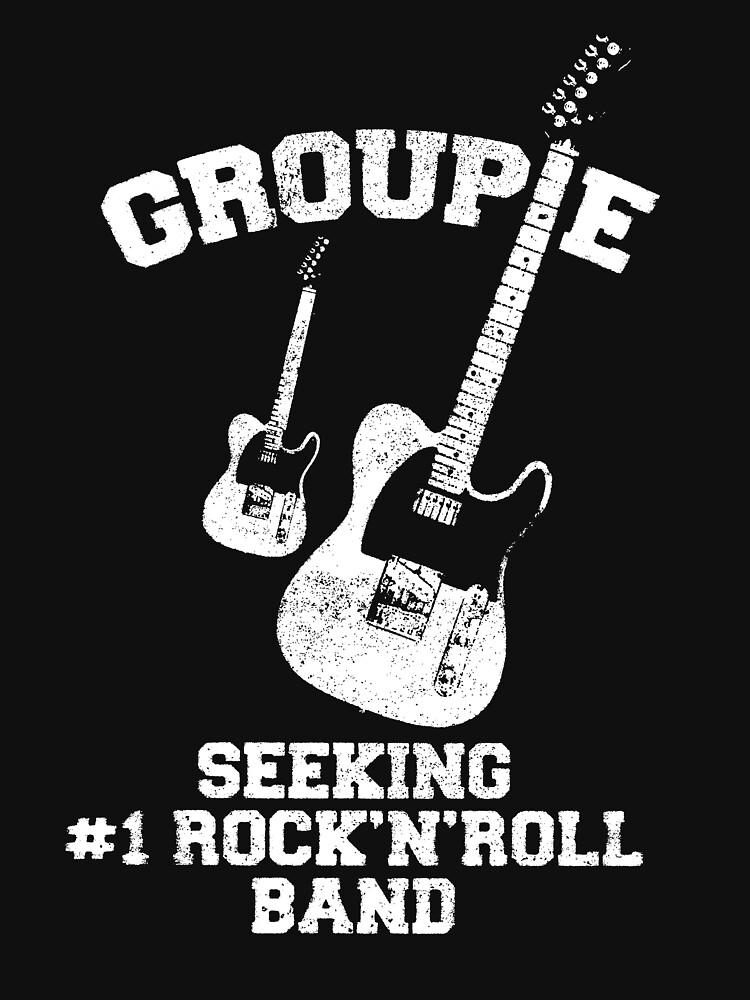 "Groupie Seeking Rock'n'Roll Band" T-shirt for Sale by coltrane ...
