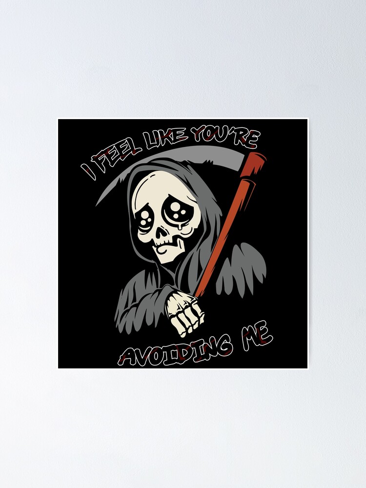 "Grim Reaper Death Skeleton Bone Funny Sayings" Poster by titanosdesign ...