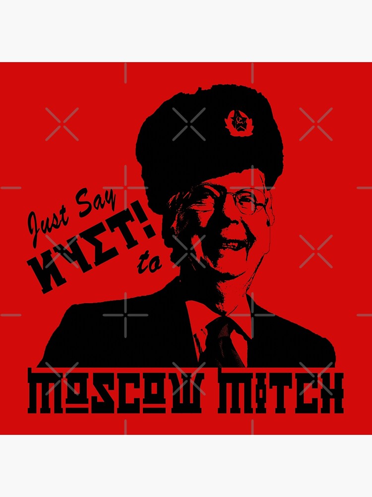 "Just say NYET to Moscow Mitch" Poster by Thelittlelord | Redbubble