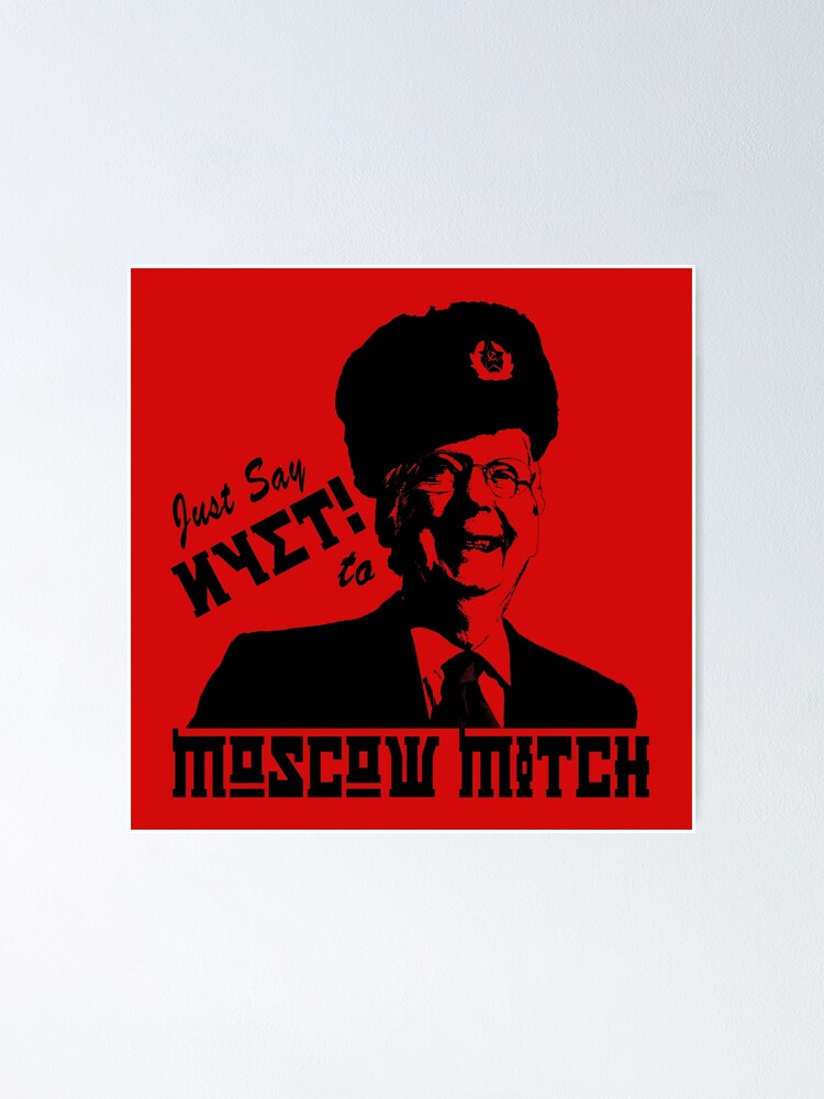 "Just say NYET to Moscow Mitch" Poster by Thelittlelord | Redbubble