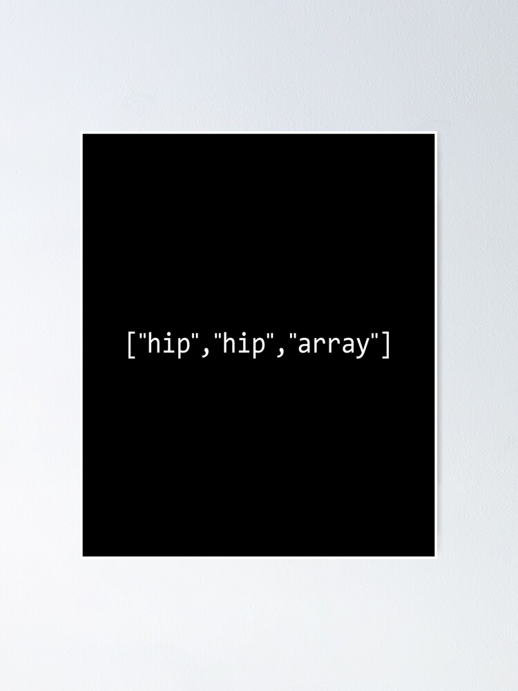 "hip,hip,array" Poster for Sale by Evelyusstuff | Redbubble