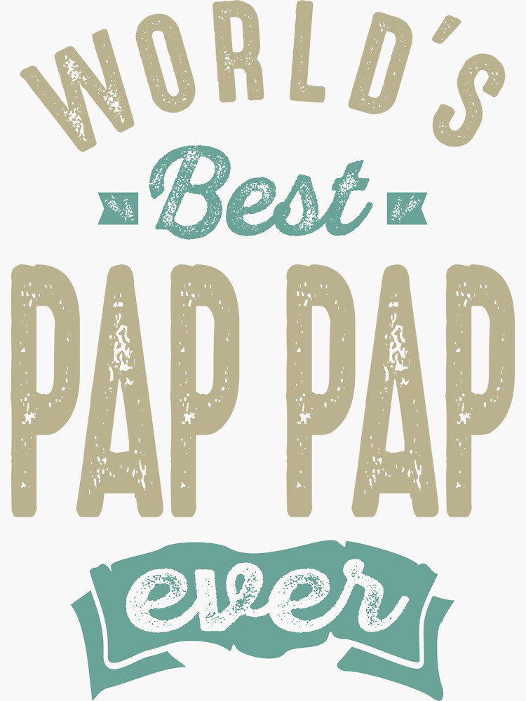 "World's Best Pap Pap" Sticker for Sale by RafaelLopezz | Redbubble