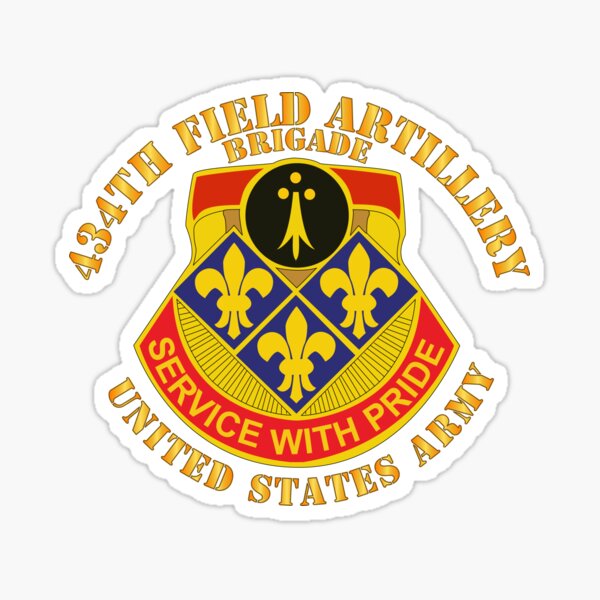 "Army - 434th Field Artillery Brigade w DUI - US Army" Sticker by ...