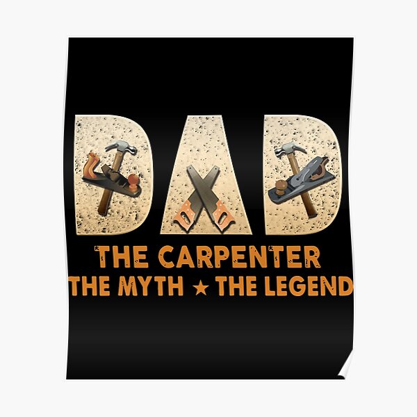Póster «papá el carpintero el mito la leyenda carpintero» de BellaKnorr ...