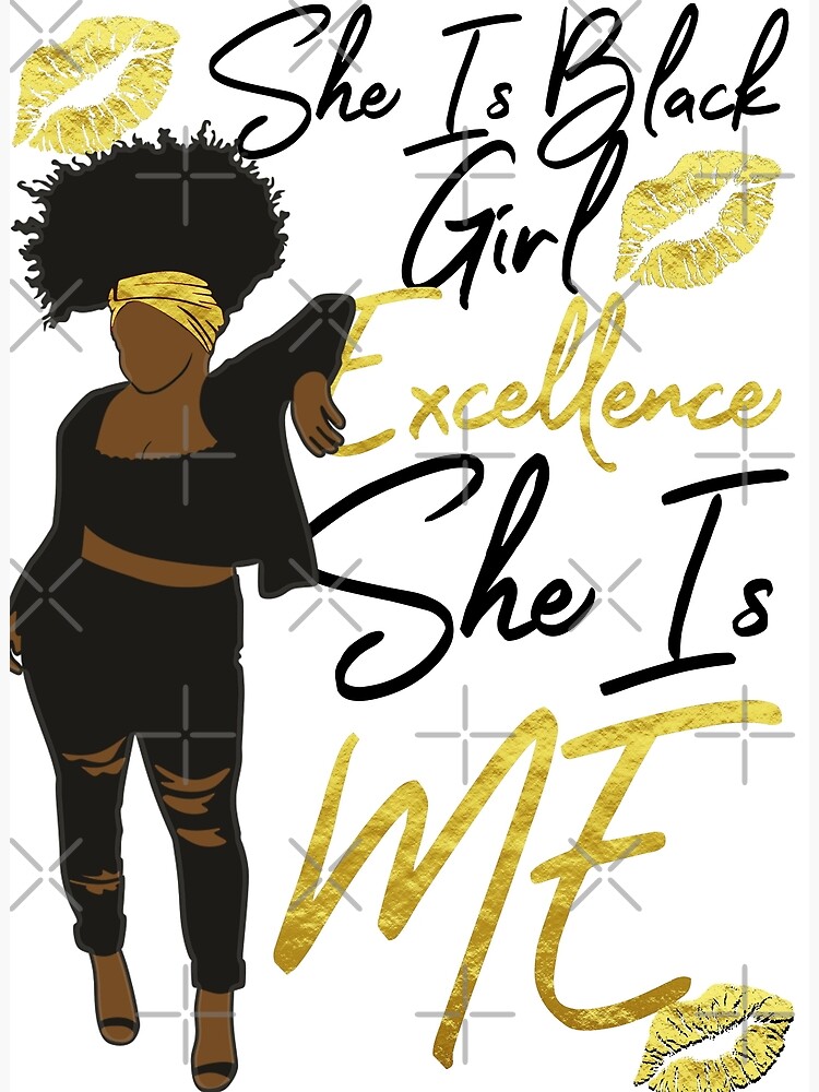 Póster «Ella es excelencia negra ella es yo muchacha negra tshirts de ...