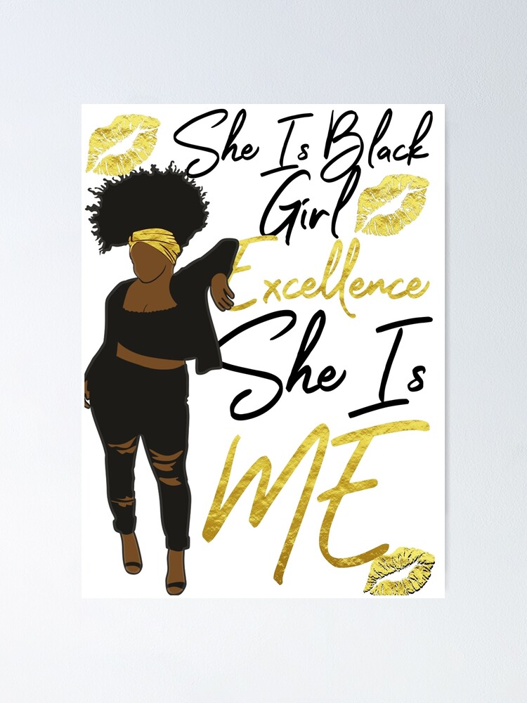 Póster «Ella es excelencia negra ella es yo muchacha negra tshirts de ...