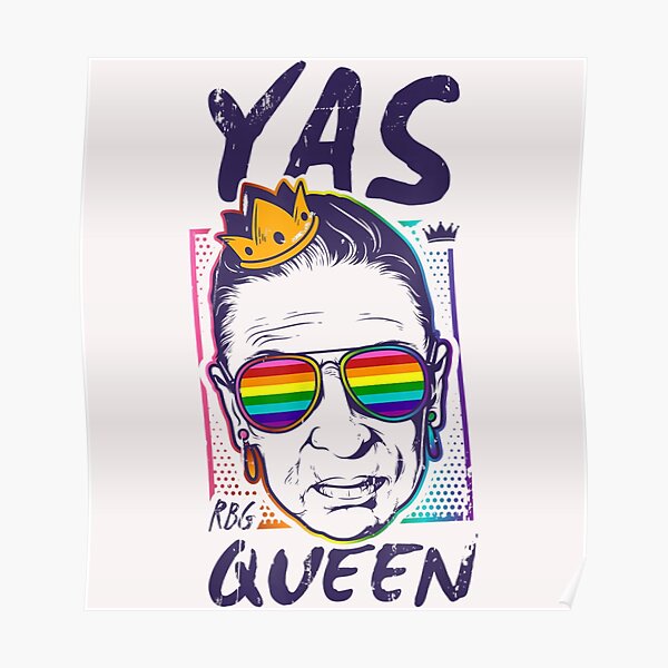 Rbg Yas Queen Lgbt Flag Sunglasses Lgbt Pride Poster For Sale By
