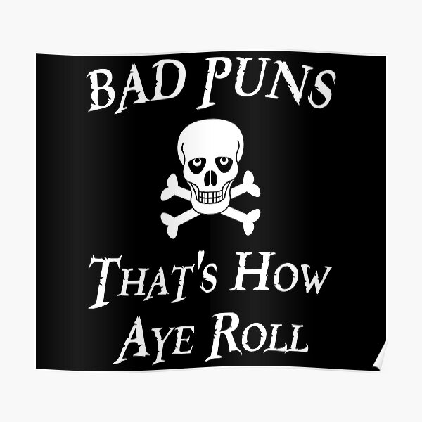"Bad Puns That's How Aye Roll Pirate Eye Rolling Skull Crossbones ...