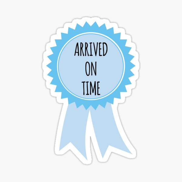 "Arrived On Time Award" Sticker for Sale by teesaurus | Redbubble